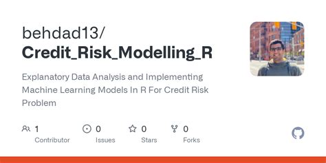 Github Behdad13creditriskmodellingr Explanatory Data Analysis And Implementing Machine