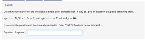 Solved 1 ﻿point Determine Whether Or Not The Lines Have A
