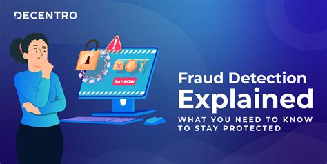 Fraud Detection Explained What You Need To Know To Stay Protected Decentro