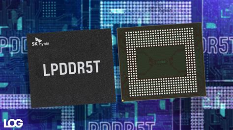 Lpddr5x üstüne Yüksek Hızlı Lpddr5t Ram Tanıtıldı Log