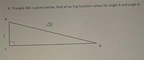 Solved Triangle Abc Is Given Below Find All Six Trig