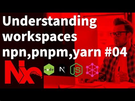 Nx Monorepo Different Types And Understanding Different Worpskaces Yarn Pnpm And Npm 04