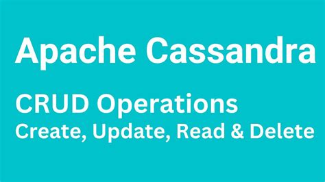 Apache Cassandra Crud Operations Create Update Read And Delete Youtube