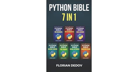 The Python Bible 7 In 1 Volumes One To Seven By Florian Dedov