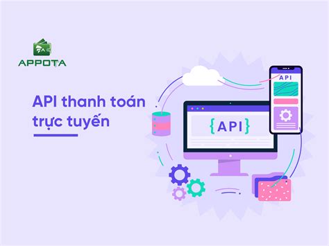 Api Thanh Toán Trực Tuyến Là Gì Cổng Thanh Toán Api Phổ Biến Nhất