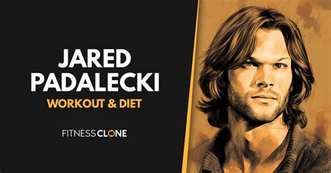 Jared Padalecki Workout Routine And Diet Plan