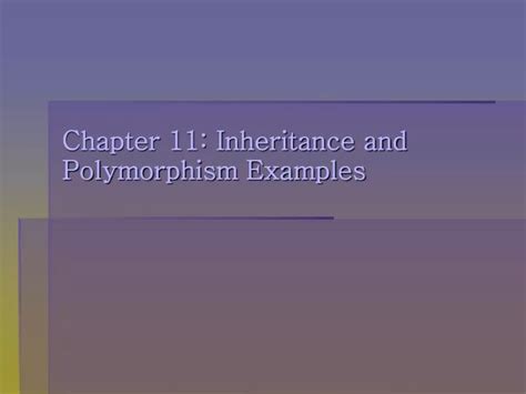 PPT Chapter 11 Inheritance And Polymorphism Examples PowerPoint