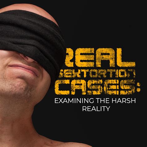 Real Sextortion Cases Examining The Harsh Reality