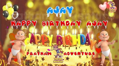 Happy Birthday Ajay Youtube