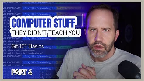 Git 101 Basics Computer Stuff They Didnt Teach You 4 Youtube