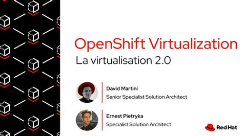 Maîtrisez OpenShift Virtualization Simplifiez la gestion de vos VM et conteneurs IT Pro