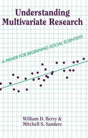 Understanding Multivariate Research A Primer For Beginning Social Sc