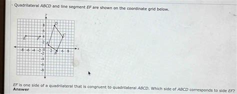 solved quadrilateral abcd and line segment ef are shown on the