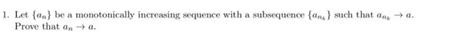 Solved Let {an} Be A Monotonically Increasing Sequence With