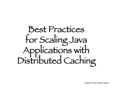 best practices for scaling java applications with distributed caching ppt