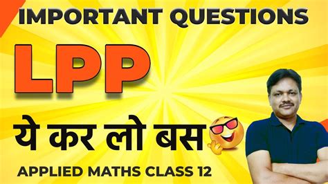 Important Question Lpp Linear Programming Problem Cbse Exam 24 25