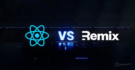 Remix Vs React Understanding The Fundamental Differences