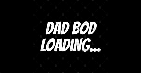 Dad Bod Loading Fathers Day Sticker TeePublic