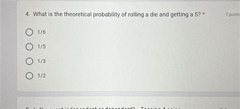 Solved 4 What Is The Theoretical Probability Of Rolling A Chegg Com