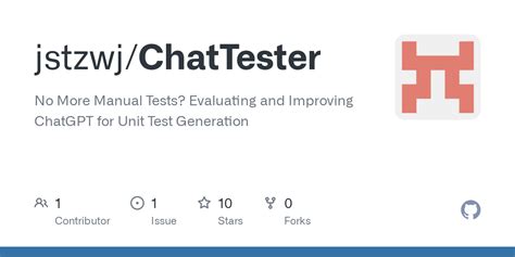 Github Jstzwj Chattester No More Manual Tests Evaluating And Improving Chatgpt For Unit Test