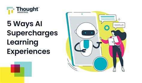 5 Ways Ai Supercharges Learning Experiences Thought Industries