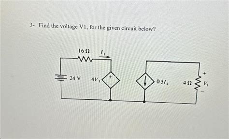 Solved 3 Find The Voltage V1 For The Given Circuit Below Chegg Com
