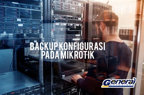 Backup Konfigurasi Pada Mikrotik Cctv Murah Sidoarjo