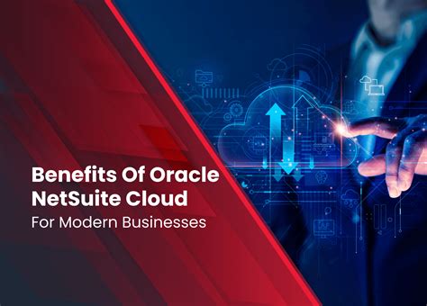 Exploring The Benefits Of Oracle NetSuite Cloud For Modern Businesses