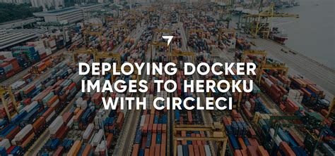 Deploying Docker Images To Heroku With Circleci By Fabricio Pautasso