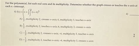 Solved For The Polynomial List Each Real Zero And Its