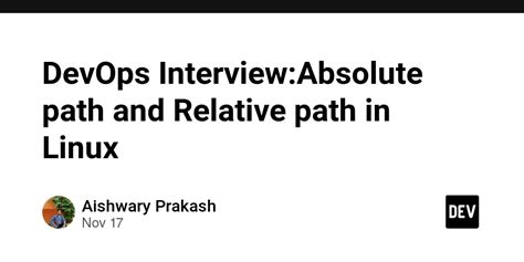 devops interview absolute path and relative path in linux dev community