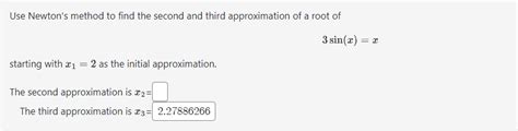 Solved Use Newtons Method To Find The Second And Third