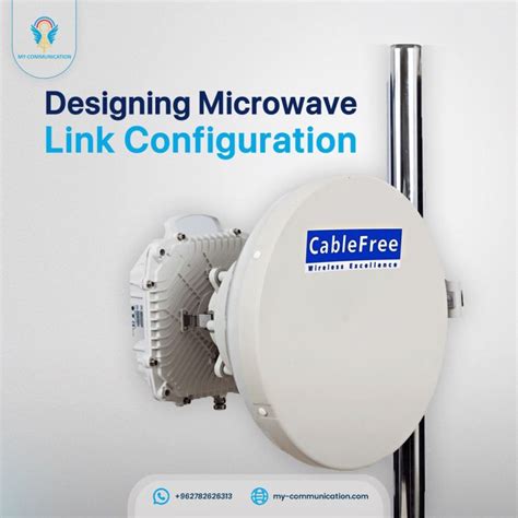 Designing Microwave Link Configuration Microwave Link Configuration
