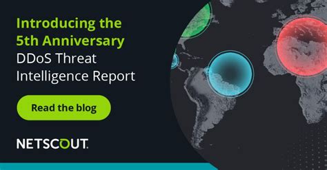 Netscout On Linkedin Introducing The 5th Anniversary Ddos Threat Intelligence Report Netscout