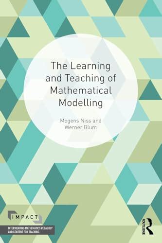 The Learning And Teaching Of Mathematical Modelling Impact Interweaving Mathematics Pedagogy
