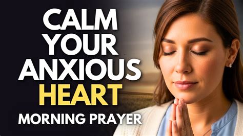 Let Gods Peace Guard Your Heart Today Morning Prayer Youtube