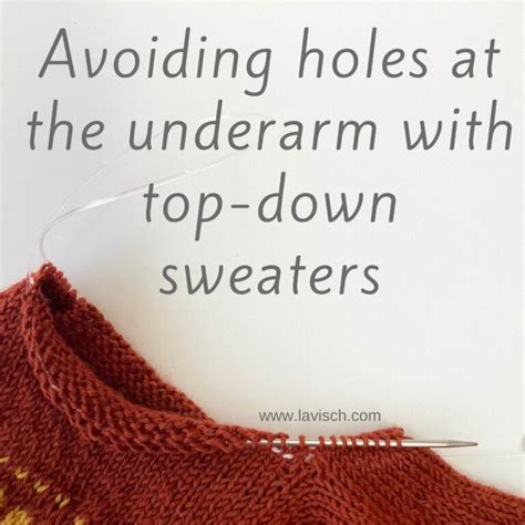 Tutorial Avoiding Holes At The Underarm With Top Down Sweaters La Visch Designs