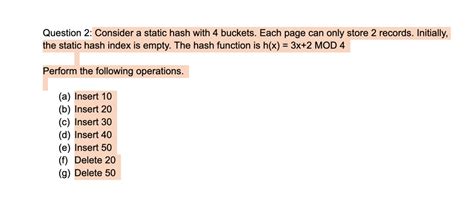 Solved Question 2 Consider A Static Hash With 4 Buckets Each Page Can Only Store 2 Records