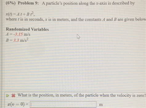 Solved 6 Problem 9 A Particle S Position Along The Chegg Com