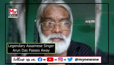 Legendary Assamese Singer Arun Das Passes Away Mynewsne English