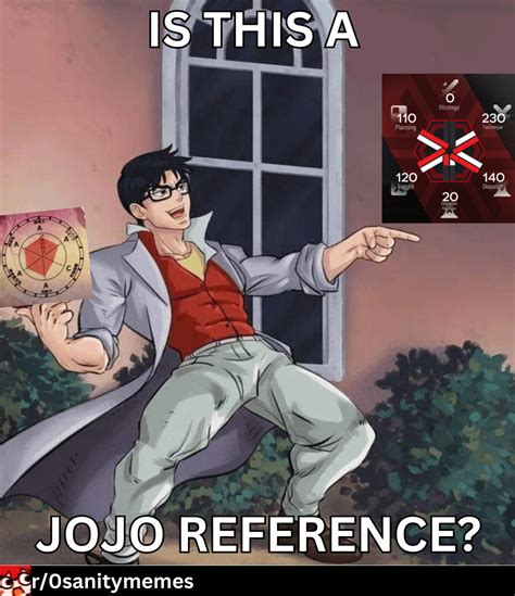 Its A Jojo Reference R 0sanitymemes