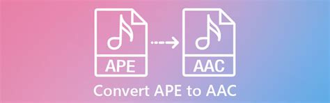 Convert APE To AAC 2 Best Online And Offline Solutions
