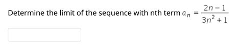 Solved Determine The Limit Of The Sequence With Nth Term An Chegg