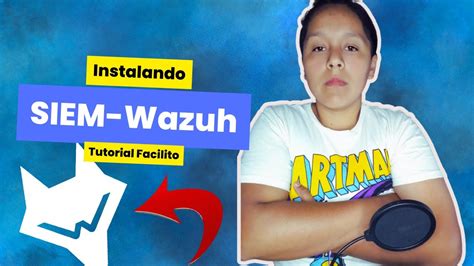 Instalación Y Configuración De Wazuh Siem Ids Ips Youtube