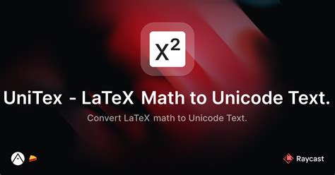 Raycast Store Unitex Latex Math To Unicode Text