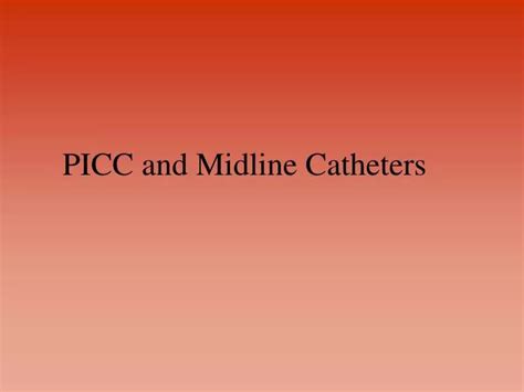 PPT PICC And Midline Catheters PowerPoint Presentation Free Download ID
