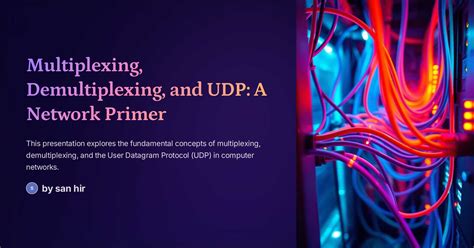 Multiplexing Demultiplexing And Udp A Network Primer
