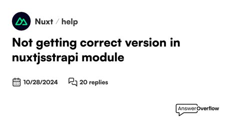Not Getting Correct Version In Nuxtjsstrapi Module Nuxt
