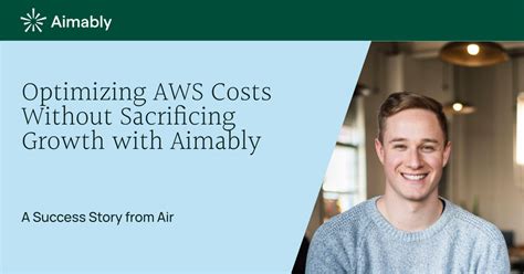 optimizing aws costs without sacrificing growth with aimably a success