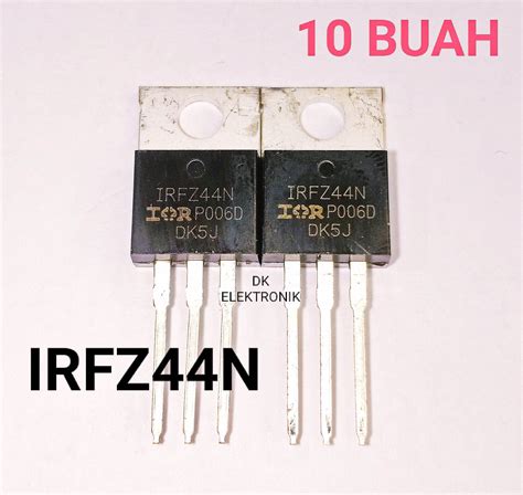 10 Buah Irfz44n Mosfet Irfz44n Transistor Irfz44n Fet Irfz44n Irfz 44n Mosfet Irfz 44n